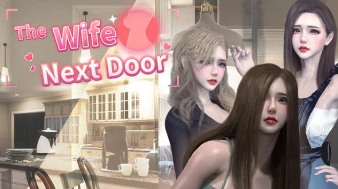 PC中文攻略 隔壁的美艳人妻The Wife Next Door v1.0.2 8.84G – SKY电玩人